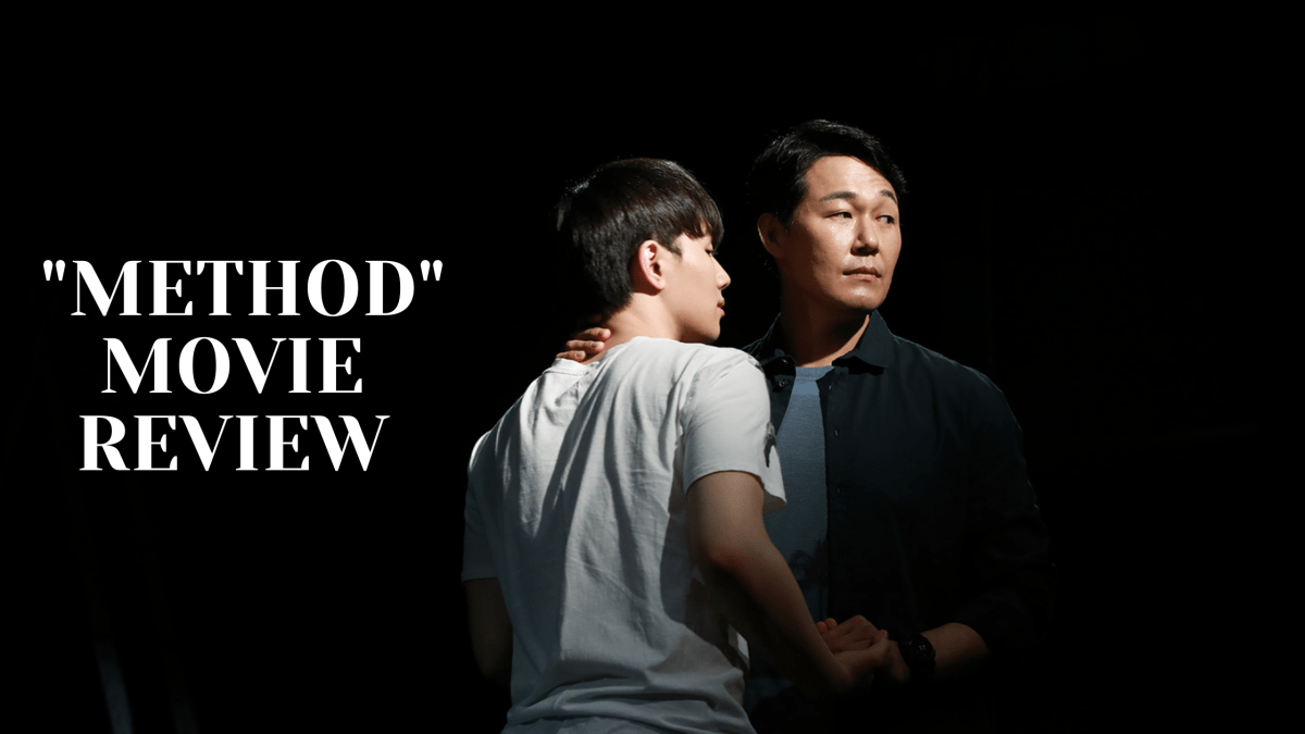 “Method” Movie Review | The BL Xpress